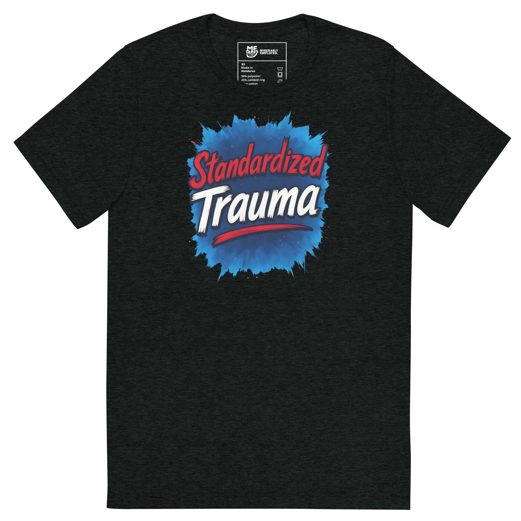 Standardized Trauma T-shirt | Graphic Tee for Academia – Miserably ...
